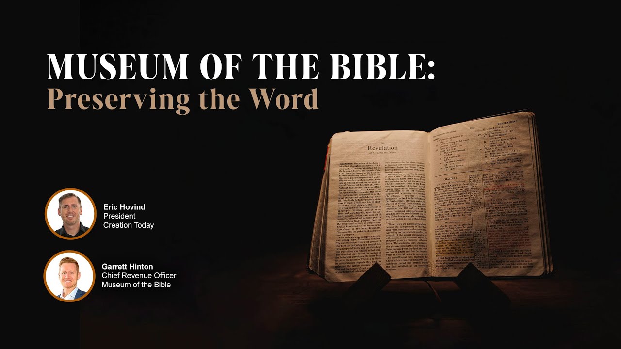 Museum of the Bible: Preserving the Word | Eric Hovind & Garrett Hinton ...