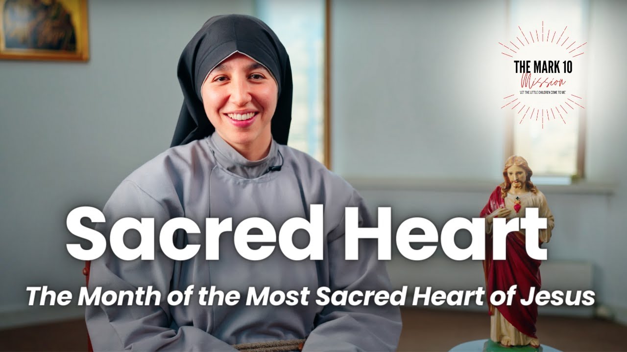 Sacred Heart - Ep36: The Month of the Most Sacred Heart of Jesus - YouTube