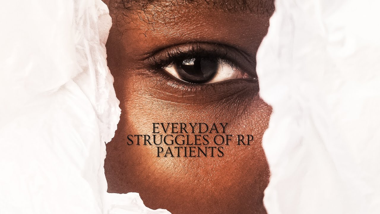 Everyday Struggles of Retinitis Pigmentosa (RP) Patients | Real Life ...