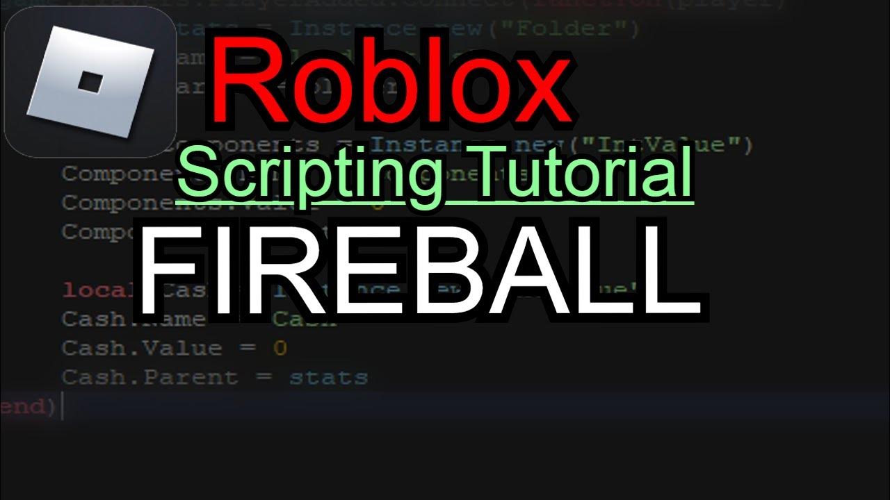 Roblox Scripting: Fireball Tool Tutorial - YouTube
