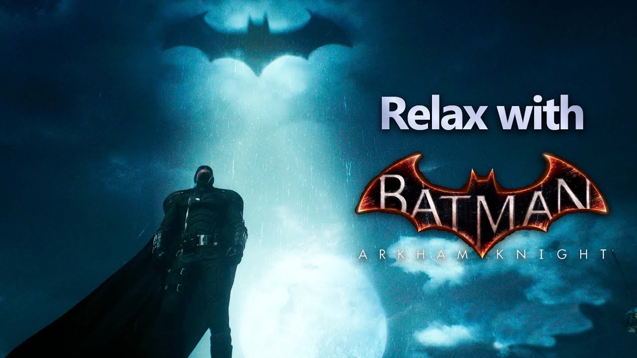 🎧Relax With Batman Arkham Knight: Gotham Ambient Sound #3 | ASMR - YouTube