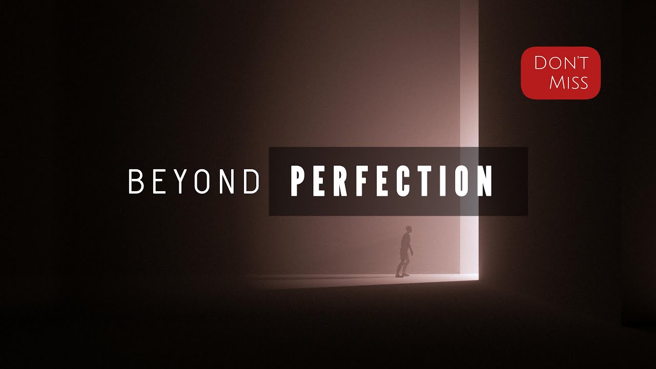 WHY😊PERFECTION IS HOLDING YOU BACK - BEYOND PERFECTION | BEST ...