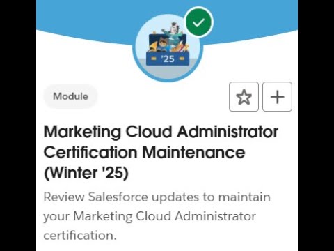 Marketing Cloud Administrator Certification Maintenance (Winter '25 ...