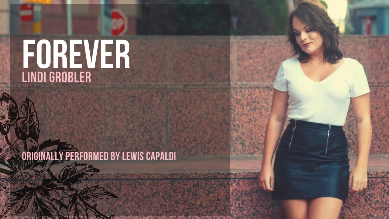 Lewis Capaldi - Forever (Cover) - Lindi Grobler - YouTube
