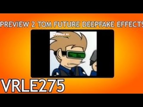 Preview 2 Tom Future Deepfake Effects