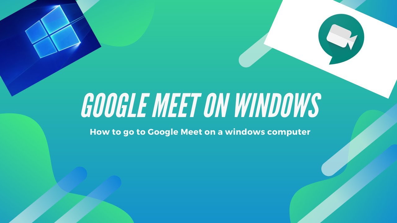 Google Meet on Windows quick guide - YouTube