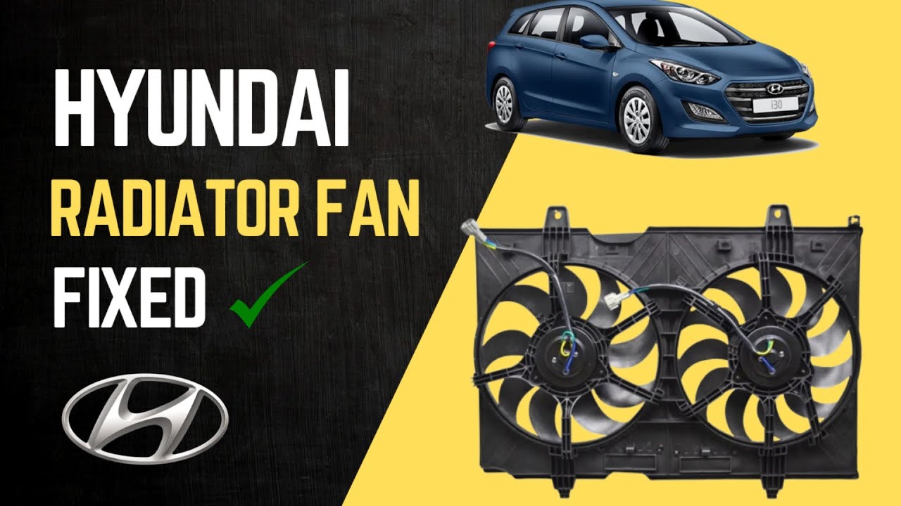 Hyundai Radiator fan not working solution. - YouTube