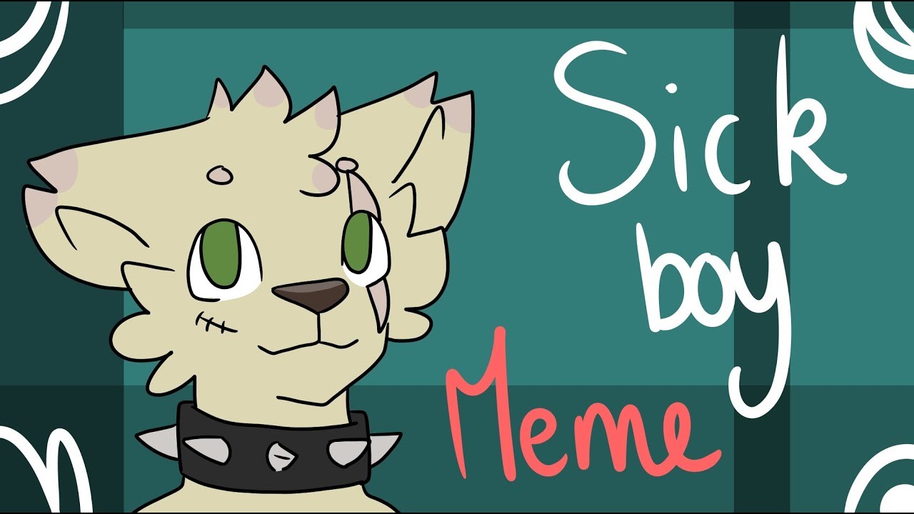 Sick Boy |Meme| (Haiko) - YouTube