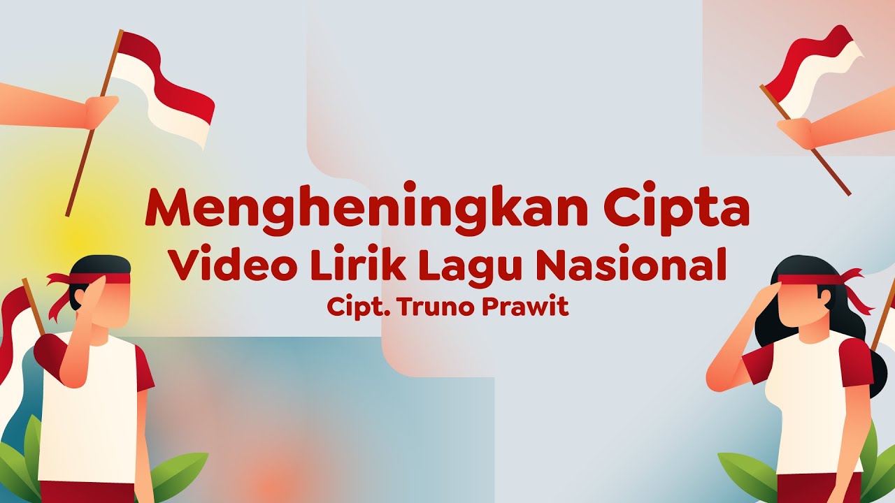 Video Lirik Lagu Wajib Nasional | Mengheningkan Cipta - YouTube