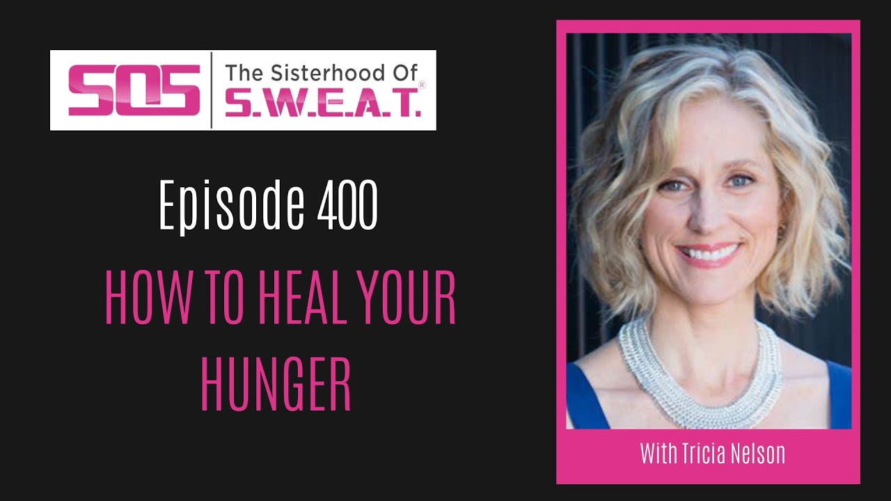 Ep 400: How To Heal Your Hunger with Tricia Nelson - YouTube
