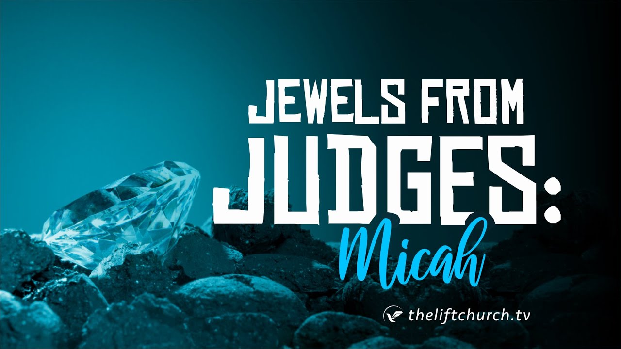 Jewels from Judges: Micah - Caleb Buck - YouTube