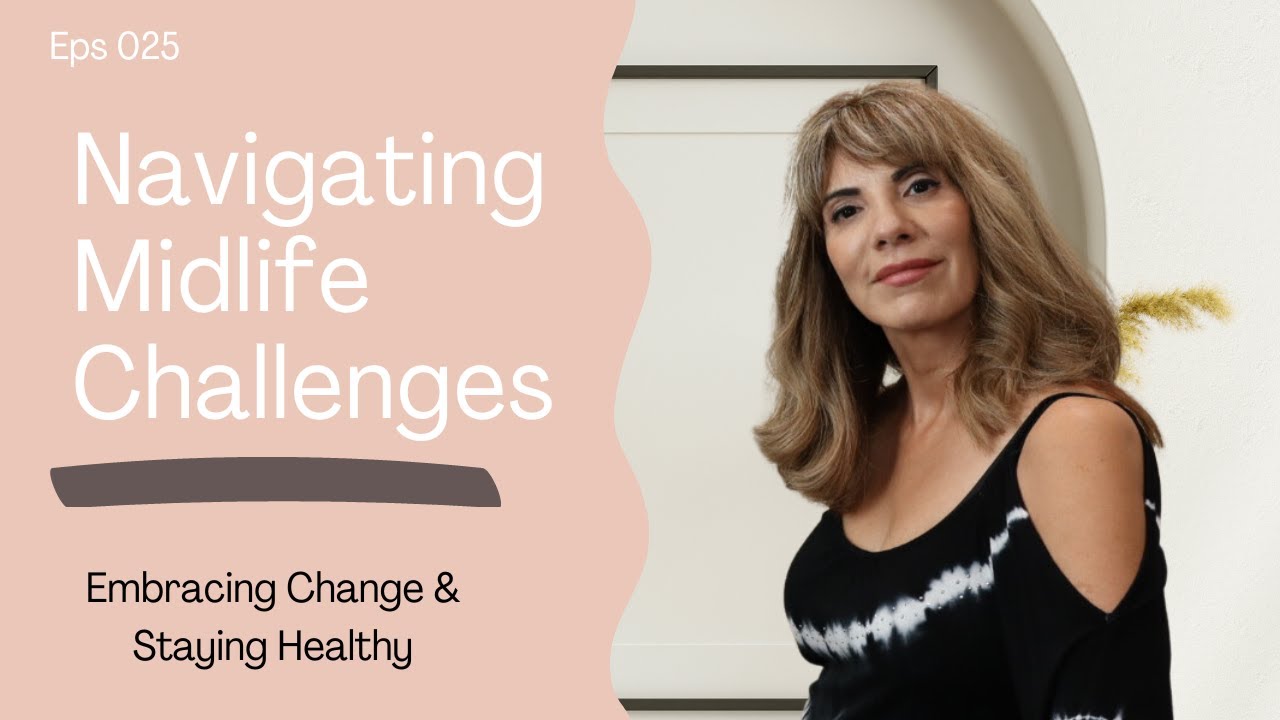 Midlife Women: Embracing Change & Staying Healthy - YouTube