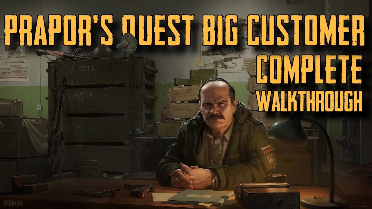 Escape From Tarkov - Prapor's Quest - Big Customer : Complete ...