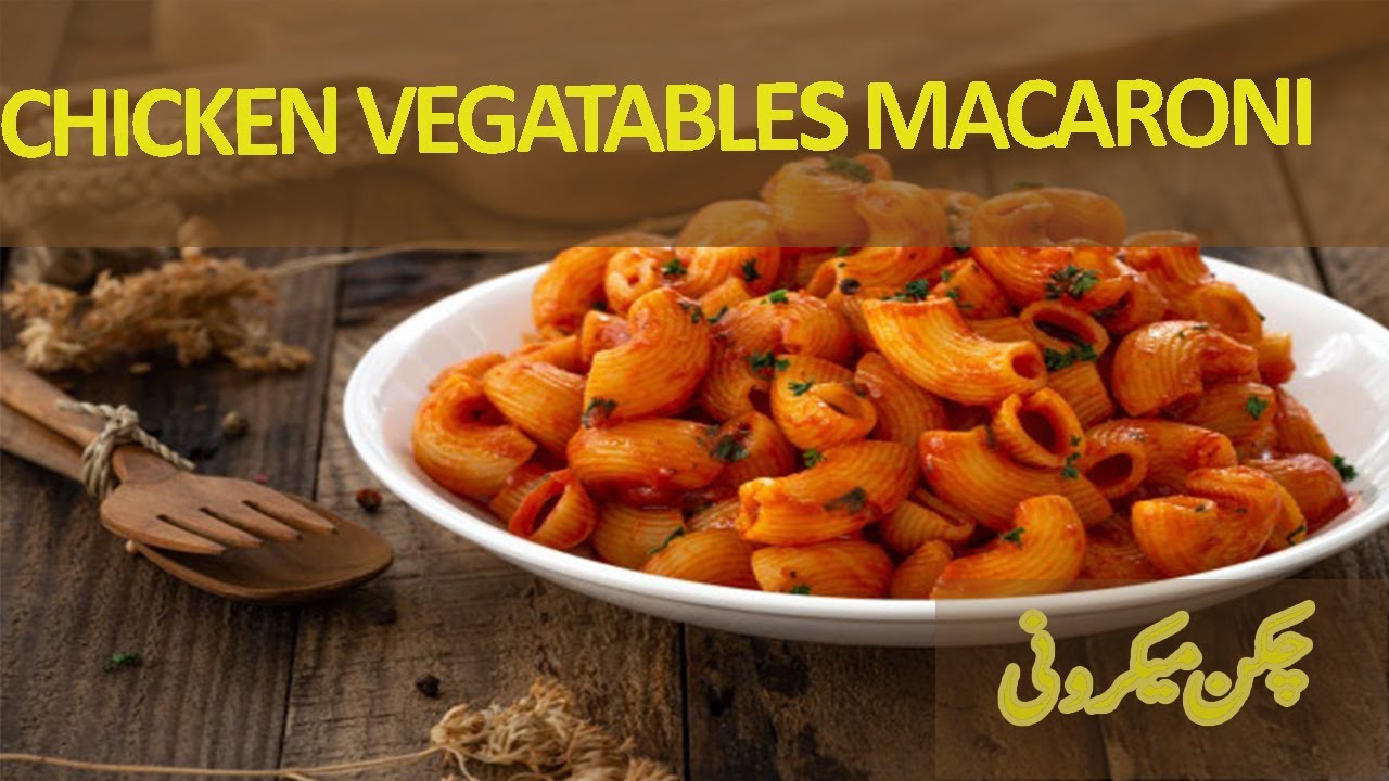 Easy Macronies Recipe ||Chicken and vegetables Macronies || Quick ...