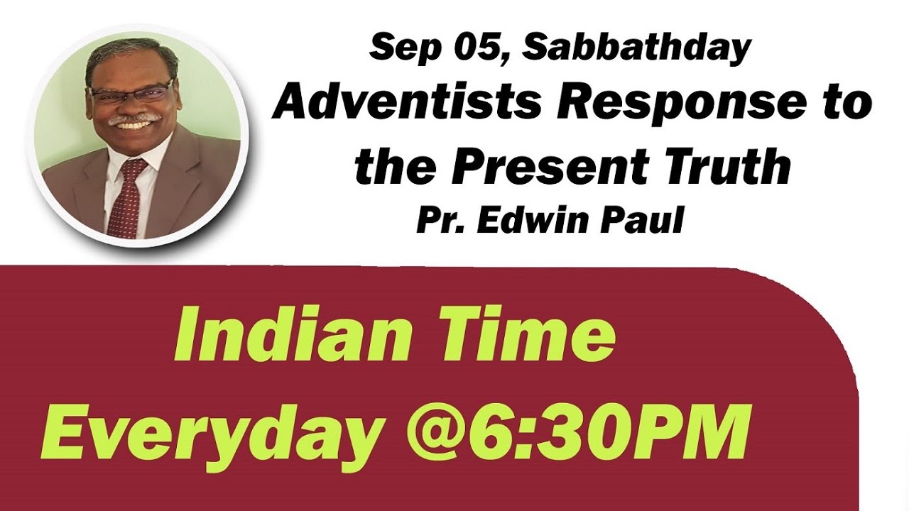 Present Truth Series Day - 4 (Adventist Response to the Present Truth ...