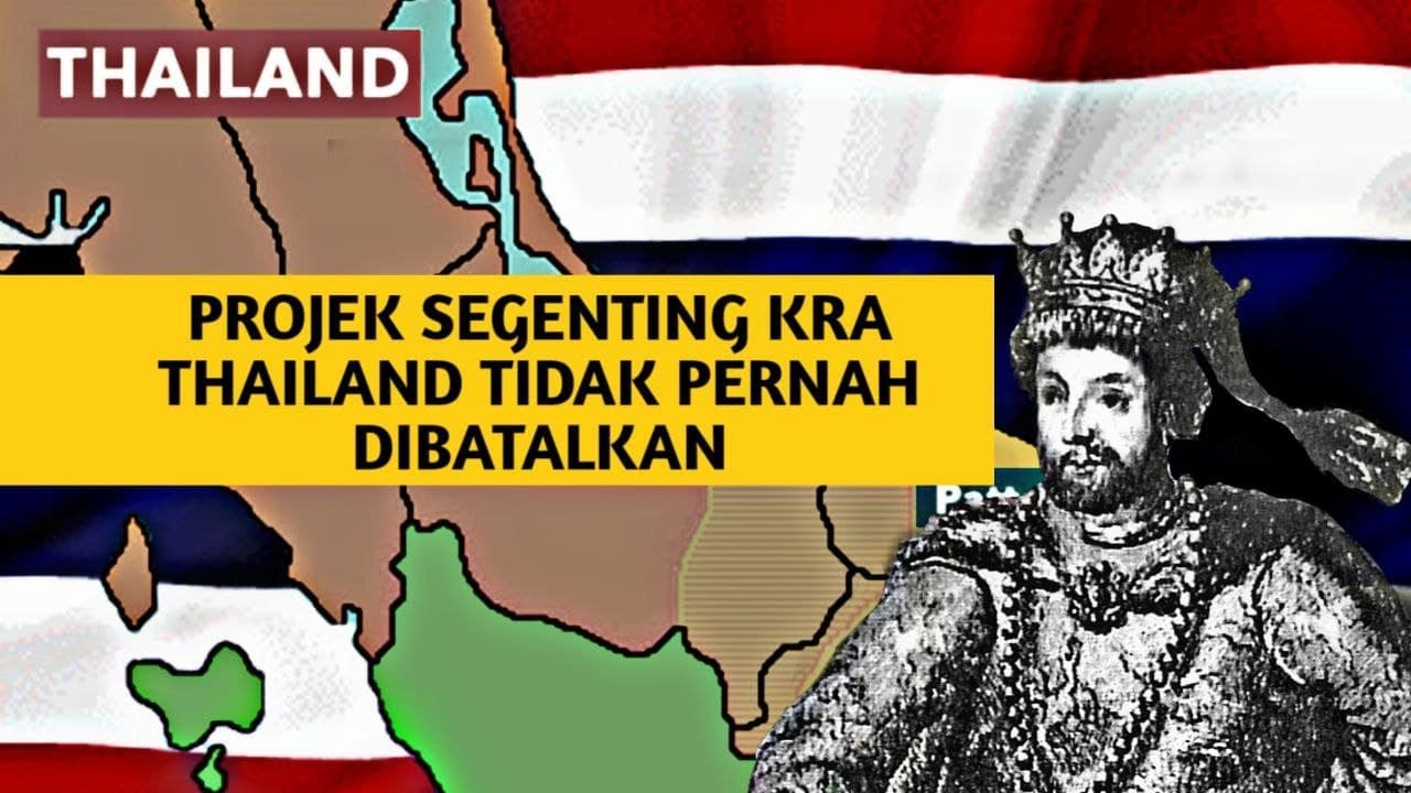 Projek Segenting Kra Thailand Tidak Pernah Dibatalkan - YouTube
