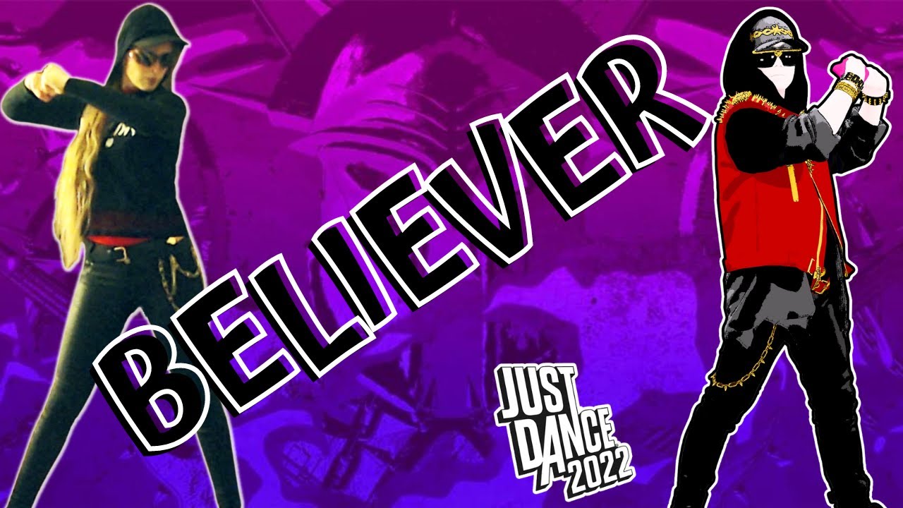 Believer - Imagine Dragons - [JUST DANCE 2022] - YouTube