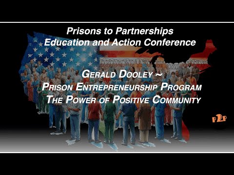 Gerald Dooley ~ Prison Entrepreneurship Program The Power of Positive ...