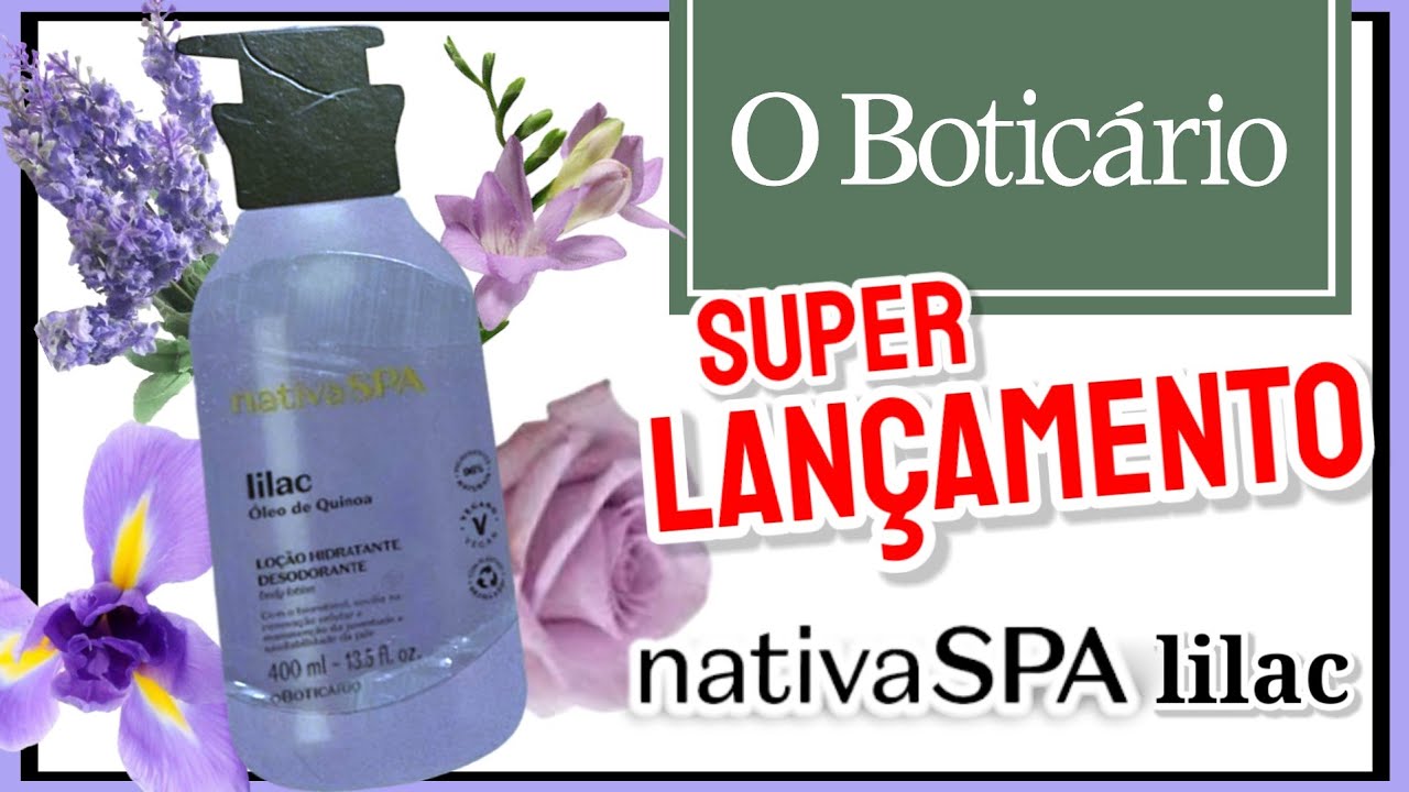 (BOMBA) Super Lançamento NOVA LINHA nativa SPA LILAC 😱😱😱 - Silso Santos ...