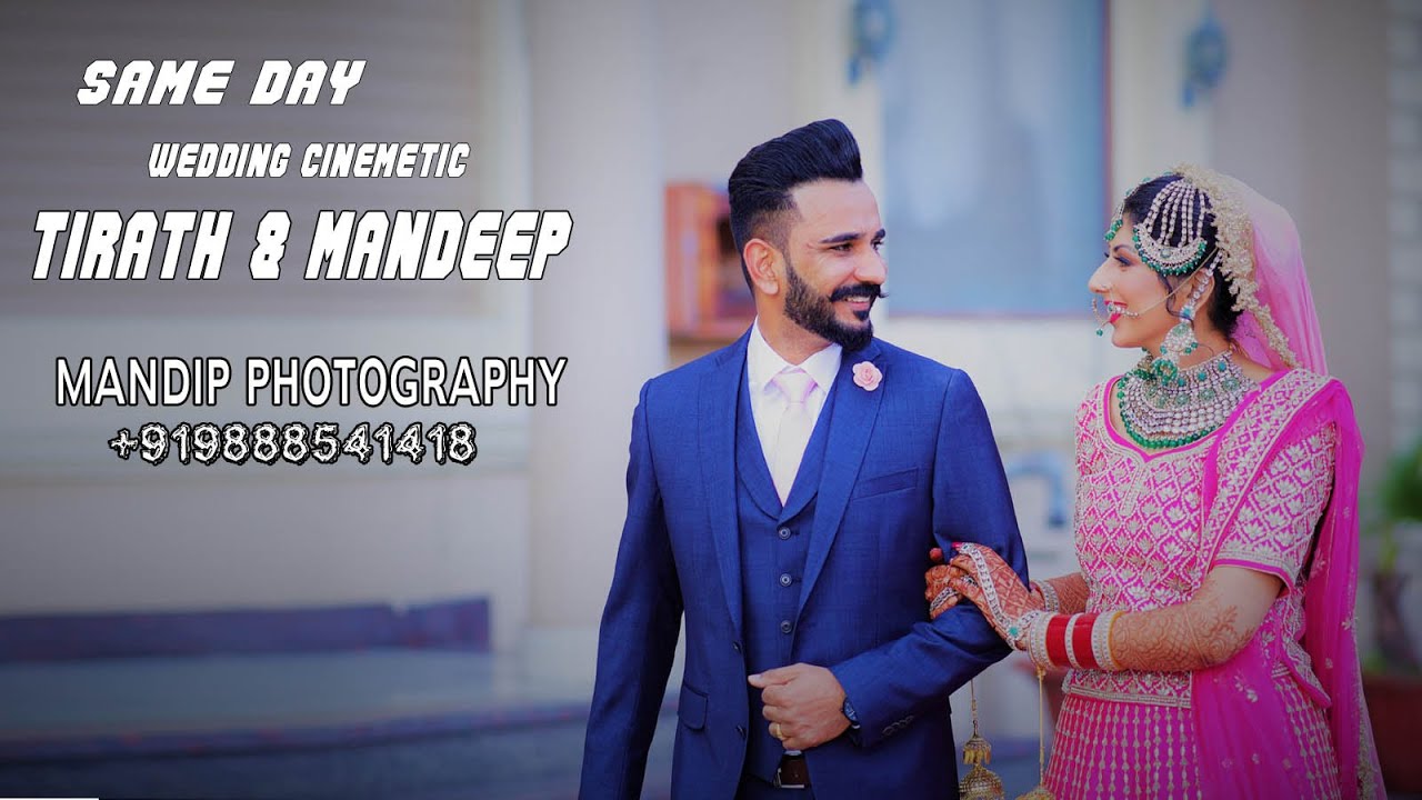SAME DAY WEDDING FILM 2022 | TIRATH & MANDEEP | MANDIP PHOTOGRAPHY ...