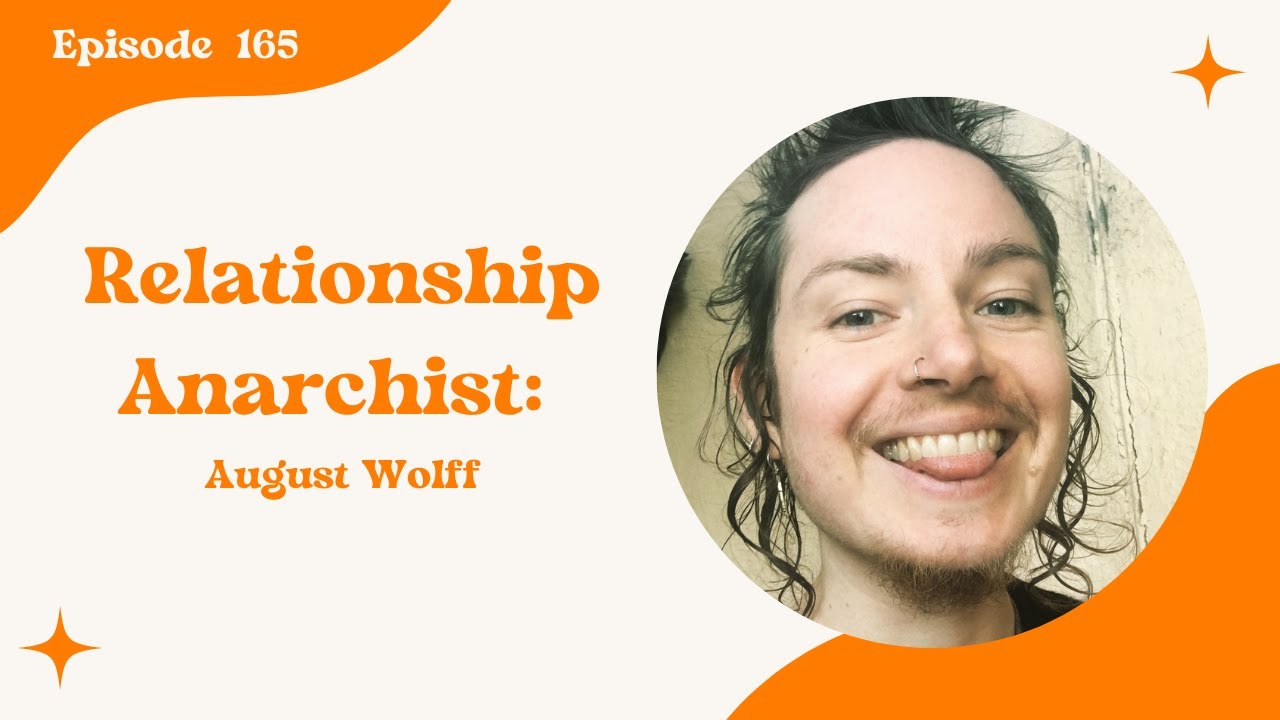 165: Relationship Anarchist: August Wolff - YouTube