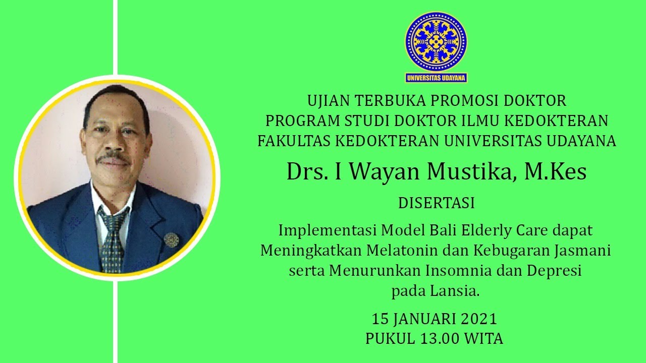 Sidang Terbuka Promosi Doktor Ilmu Kedokteran Universitas Udayana ; I ...