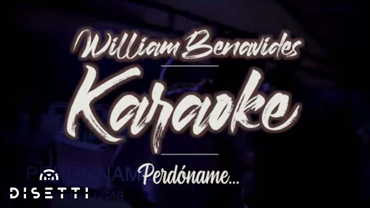 William Benavides - Perdóname (Instrumental + Letra) | Karaoke de ...