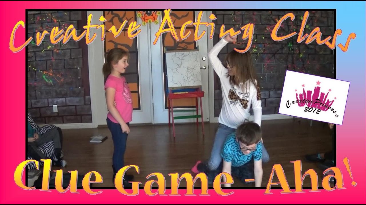 Creative Fun Acting Class | Clue Game of Aha! - Creative Princess - YouTube