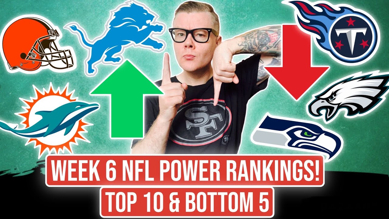 NFL Power Rankings Week 6 - Top 10 & Bottom 5 - YouTube