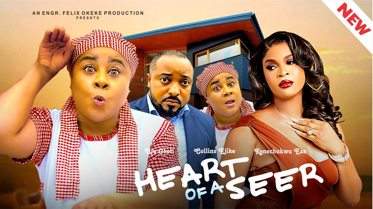 HEART OF A SEER - COLLINS EJIKE, UJU OKOLI , KENECHUKWU EZE 2024 EXCLUSIVE NOLLYWOOD MOVIE - YouTube