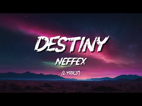 Destiny - NEFFEX 🙌 (Lyrics Video) | The Most Powerful No Copyright Song Ever 🔥