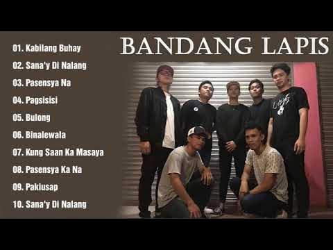 Kabilang Buhay Bandang Lapis - Bandang Lapis OPM Sad Song - Nonstop Songs Collection 2021 ...
