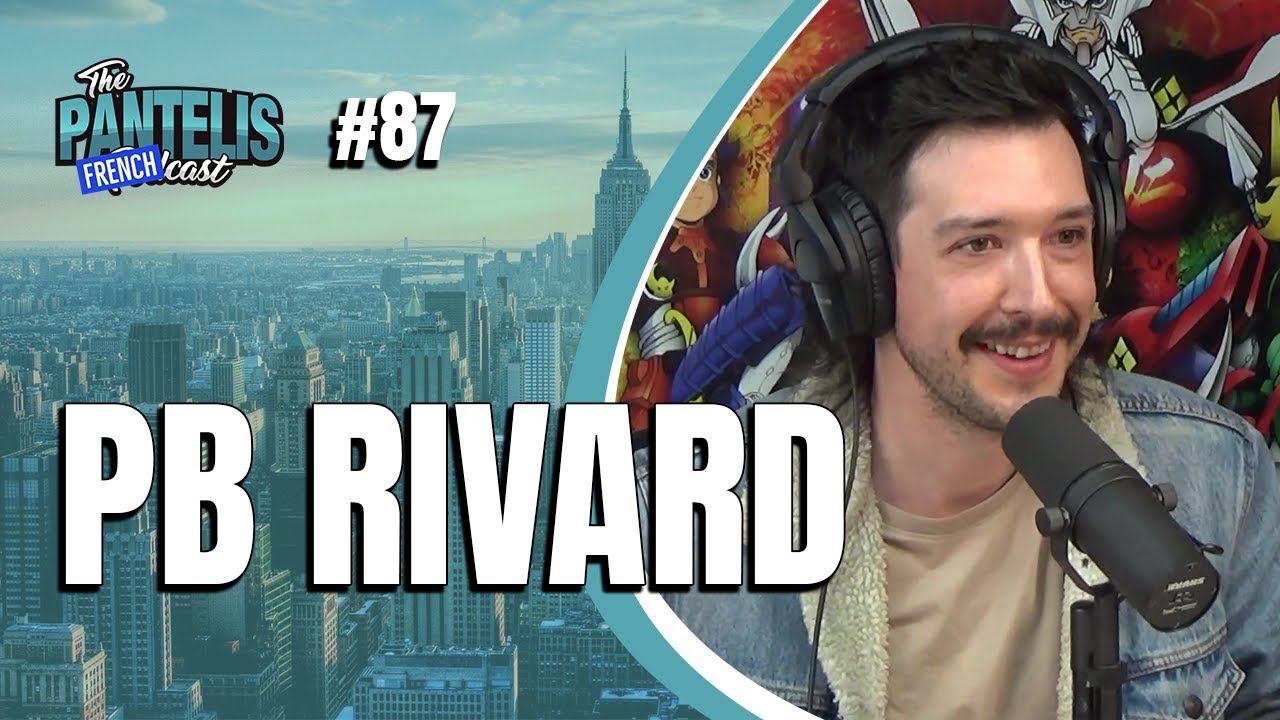 The Pantelis Frenchcast #87 - PB Rivard - YouTube