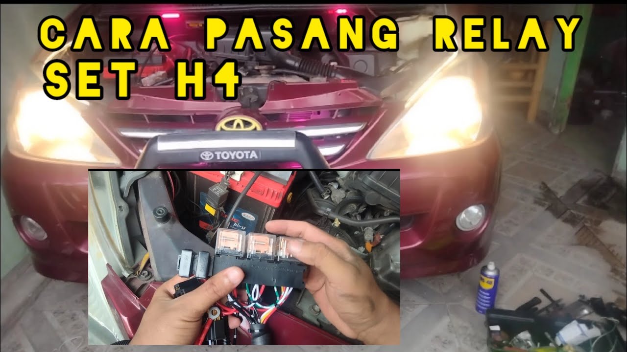 CARA PASANG RELAY LAMPU DEPAN MOBIL,MODEL LAMPU H4‼️MOBIL AVANZA XENIA ...