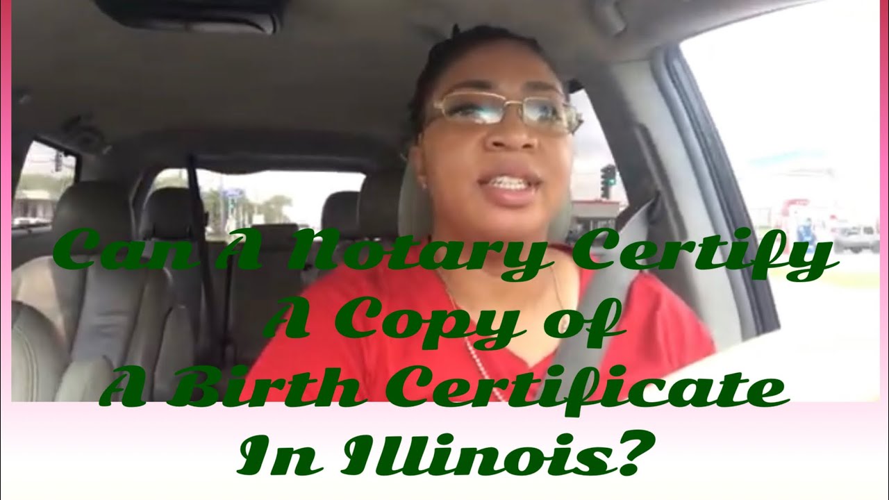 Can A Notary Certify Copies Of Birth Certificates Notary Of Illinois Can A Notary Certify Copies Of Birth Certificates Notary Of Illinois