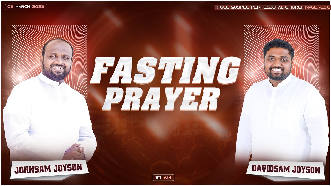 FASTING PRAYER (03-03-2023 ) | JOHNSAM JOYSON | DAVIDSAM JOYSON | FGPC NAGERCOIL - YouTube
