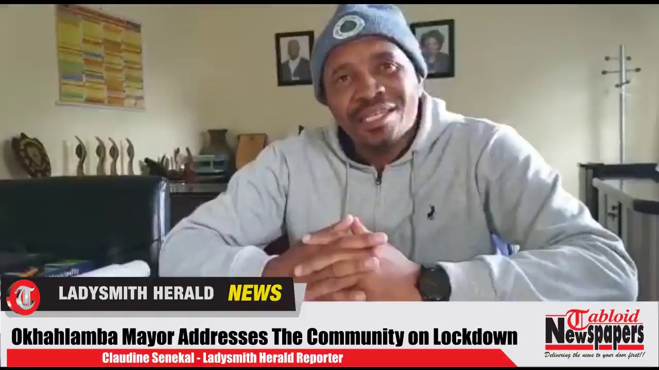 Okhahlamba Mayor Cllr Mlungisi Ndlangisa addresses Bergville Residents ...