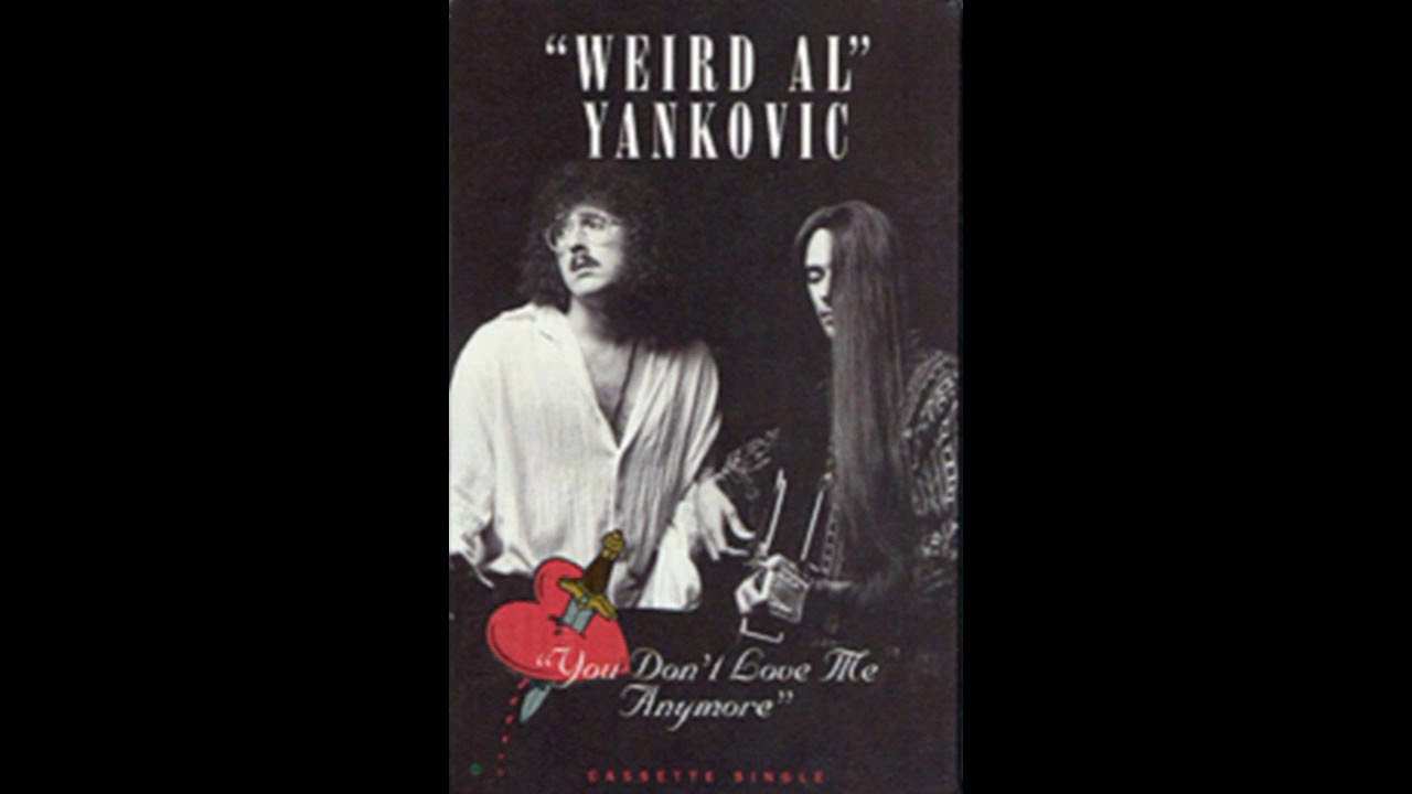 Weird Al Yankovic - You Don`t Love Me Anymore (Cover By Princecid ...