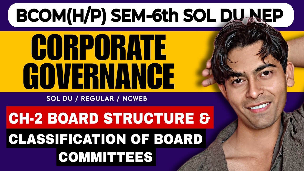 CH-2 Board Structure & Classification of Board Committees| Bcom(P/H ...