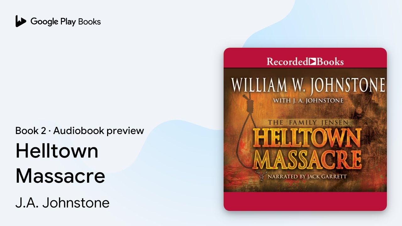 Helltown Massacre Book 2 by J.A. Johnstone · Audiobook preview - YouTube