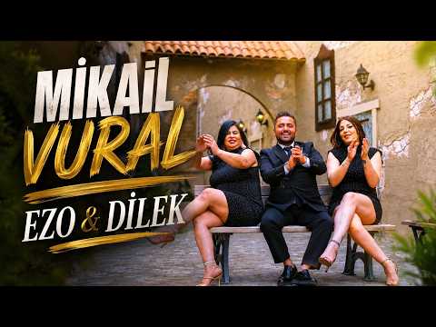 MİKAİL VURAL    EZO & DİLEK