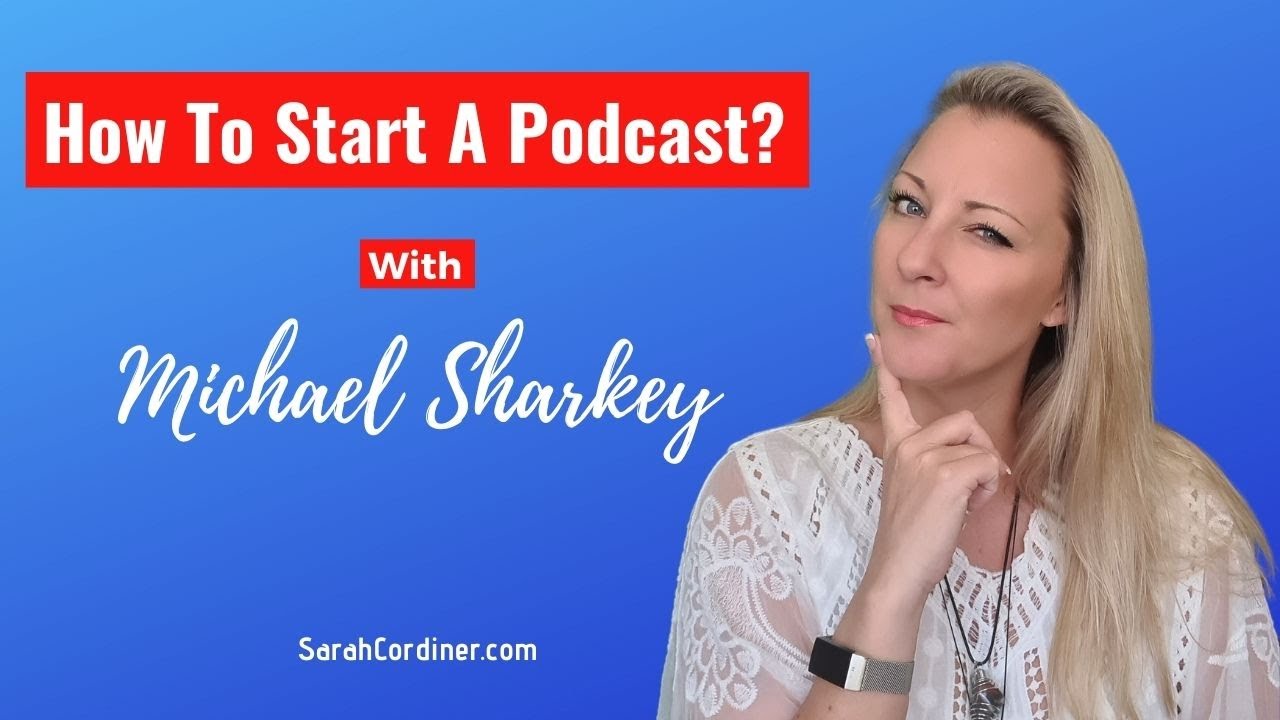 How To Start A Podcast With Michael Sharkey - YouTube