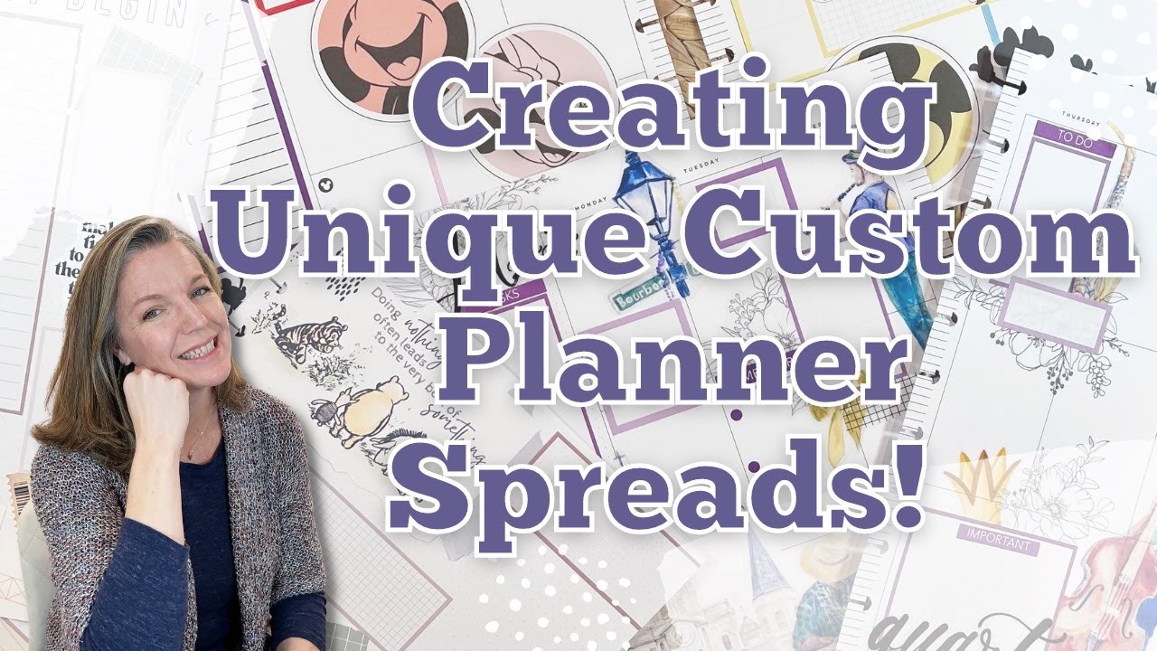 Creating Unique Custom Planner Spreads - YouTube