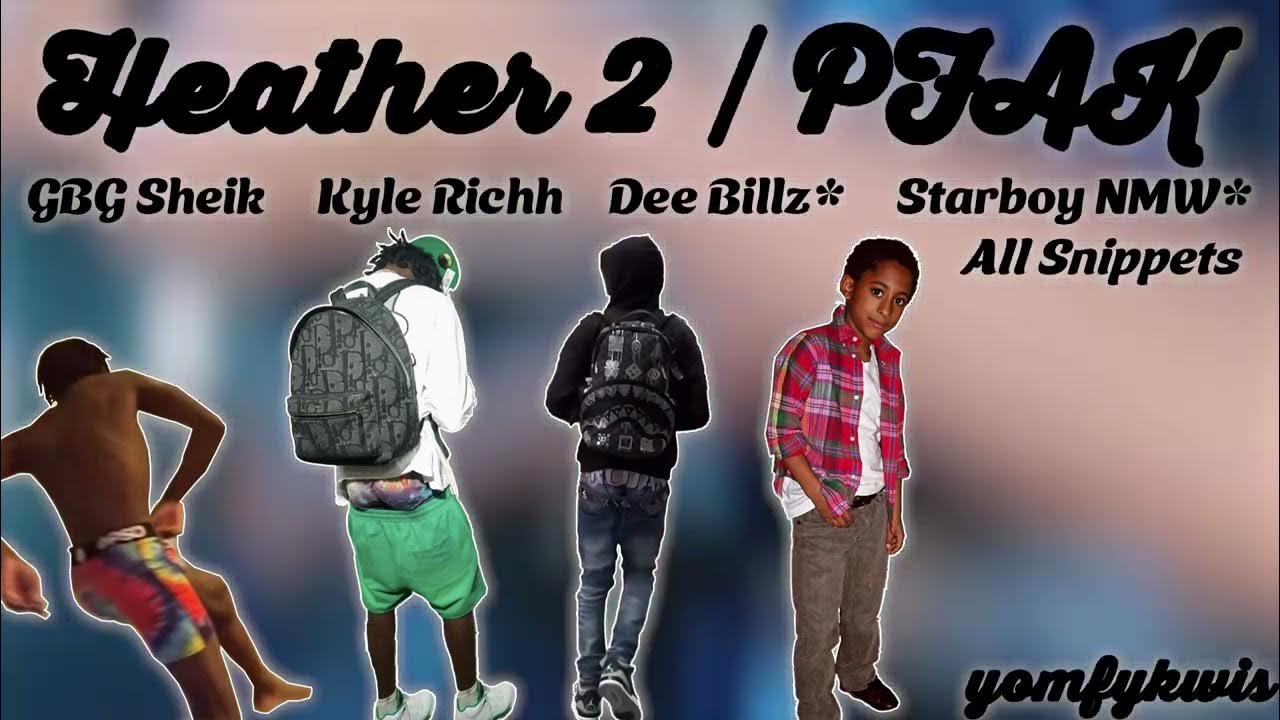 Heather 2/PFAK - Kyle Richh x GBG Sheik x Dee Billz* x Starboy NMW* (35 ...