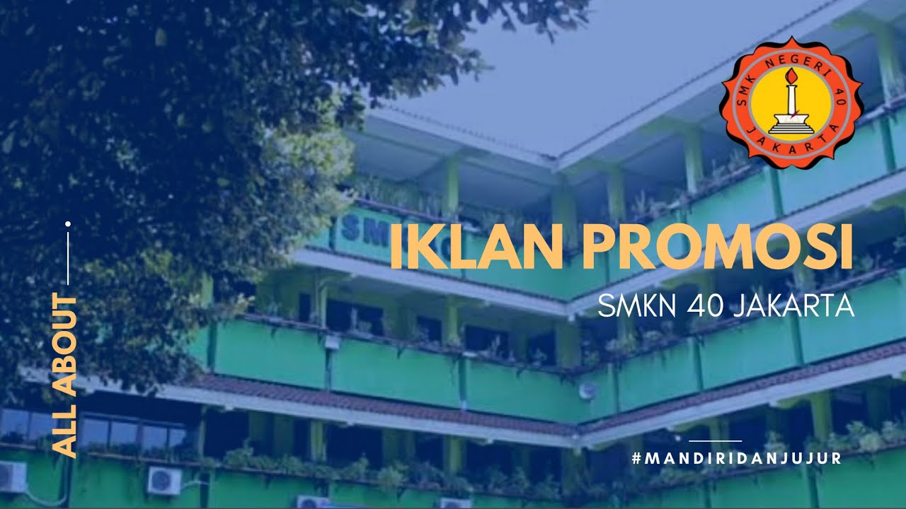 IKLAN PROMOSI • SMKN 40 JAKARTA • MANJUR - YouTube