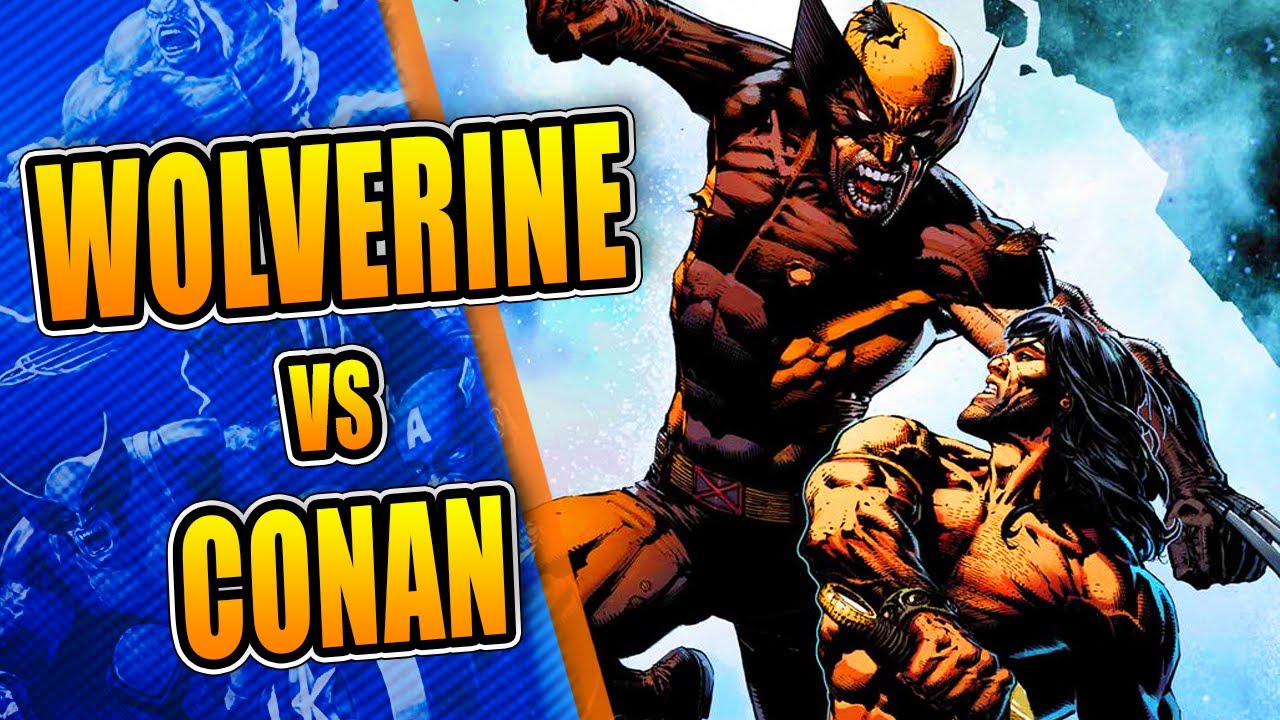 CONAN VS WOLVERINE : Enfrentamiento Salvaje - YouTube