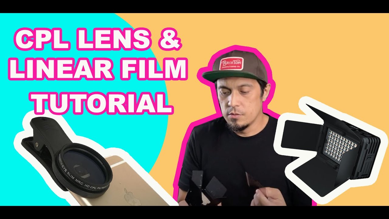 CPL Lens and Linear Film Tutorial - YouTube