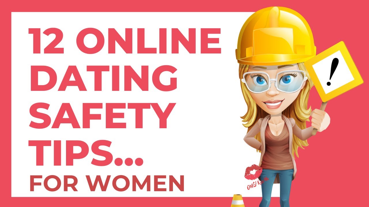 12 Online Dating Safety Tips For Women - YouTube