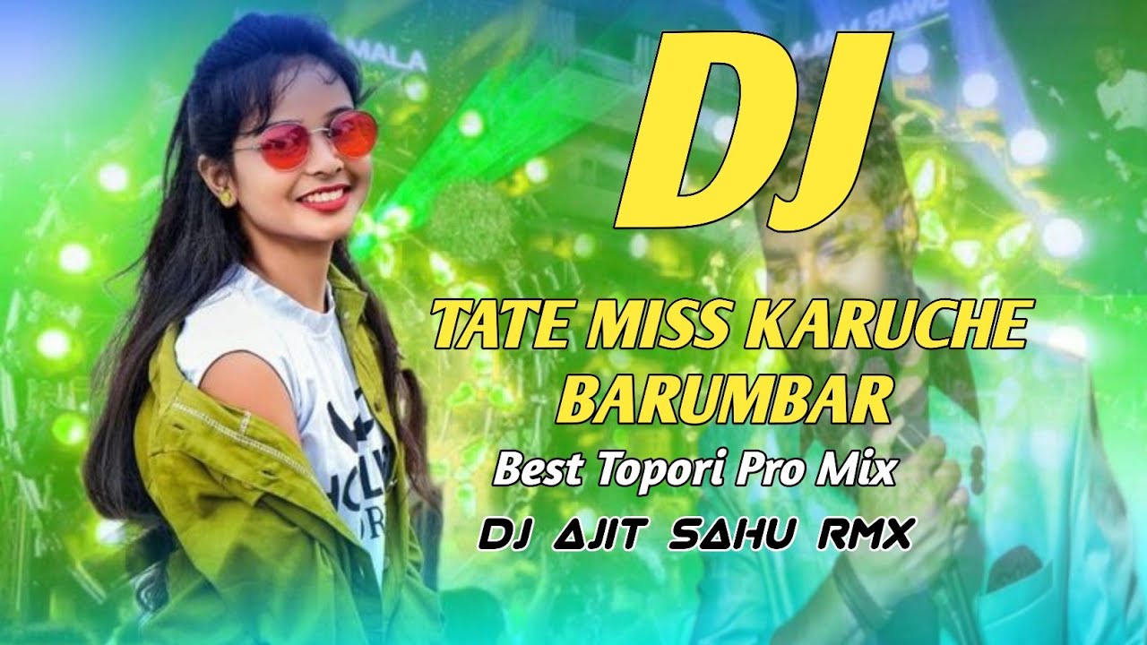 Tate Miss Karuchhen Barambar __ Sambalpuri Desi Topori Pro Mix __ Dj ...