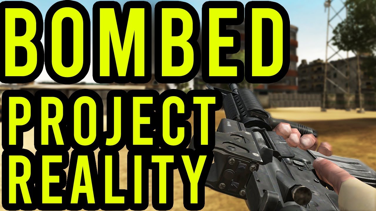 BOMBED IN PROJECT REALITY (PROJECT REALITY GAMEPLAY) - YouTube